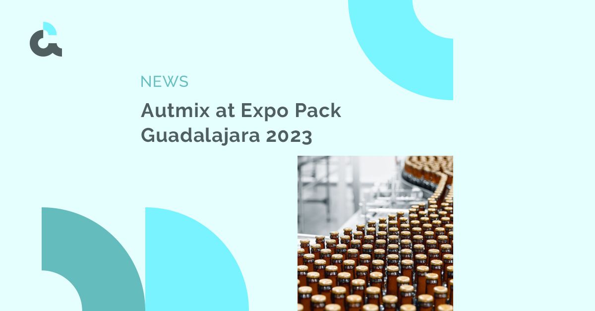 Autmix Blog | Autmix at Expo Pack Guadalajara 2023