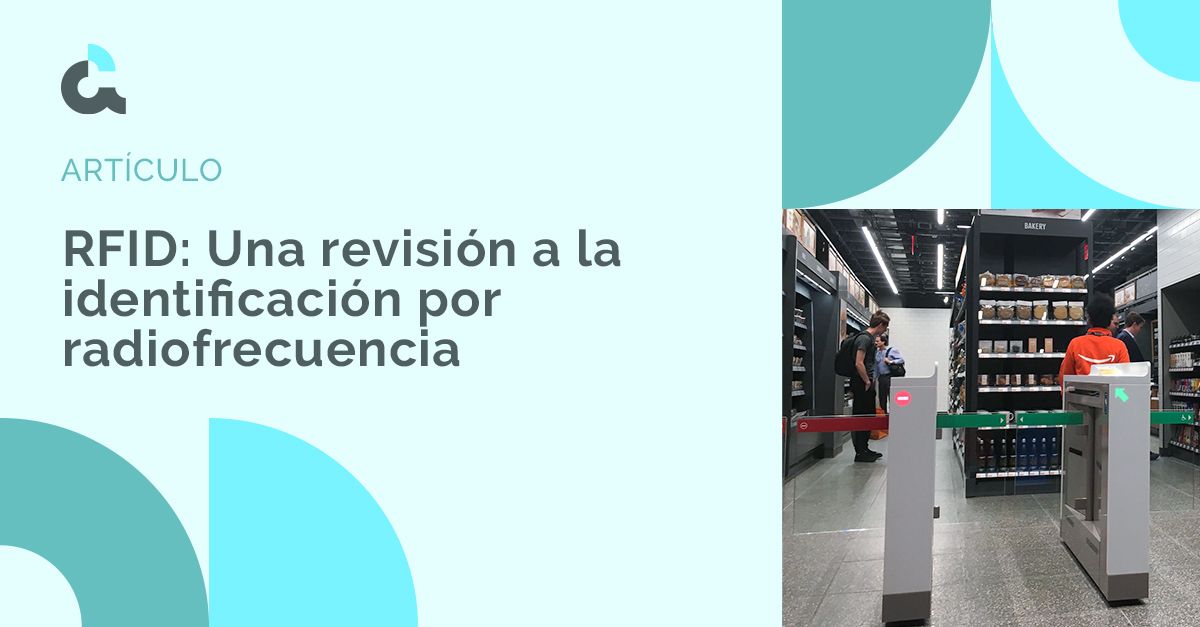 RFID: Una revisión a la identificación por radiofrecuencia